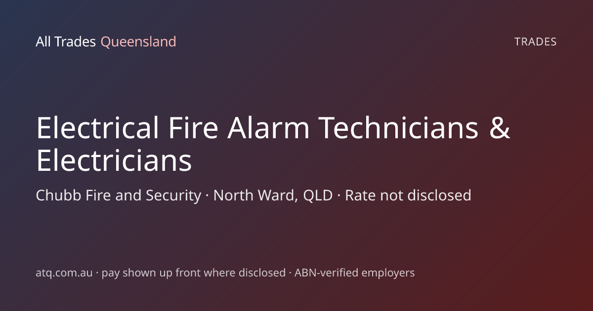 Electrical Fire Alarm Technicians & Electricians — Chubb Fire and ...